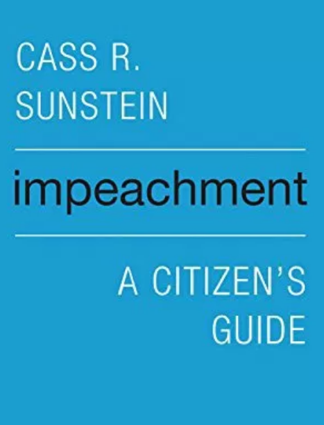 Q&A with Cass Sunstein on “Impeachment: A Citizen’s Guide” | Just Security