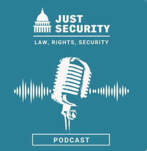 Just Security Podcast Archives - Just Security