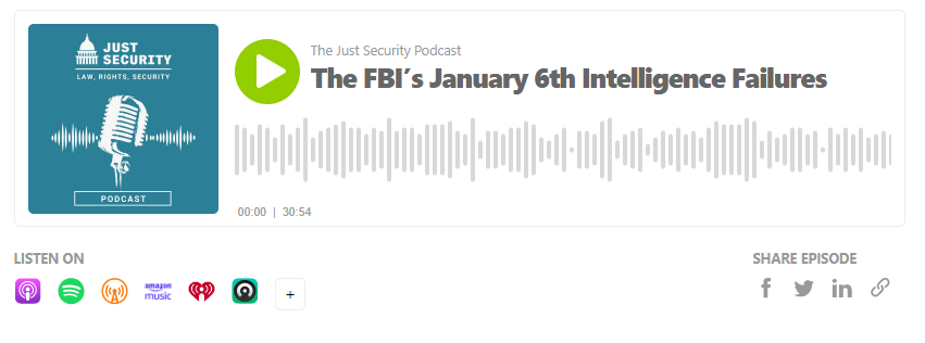 Just Security Podcast: The FBI’s January 6th Intelligence Failures