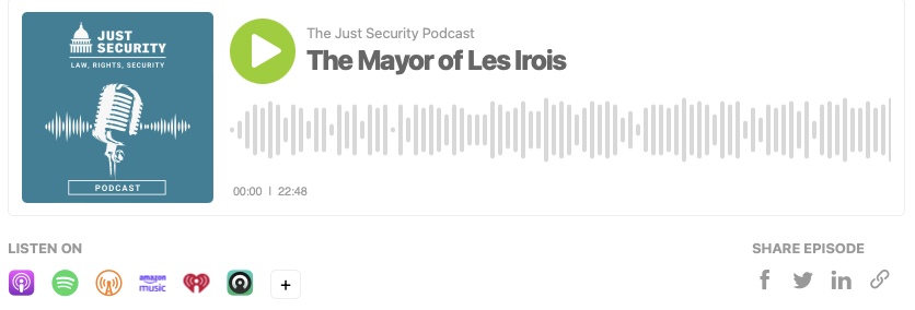 The Just Security Podcast: The Mayor of Les Irois