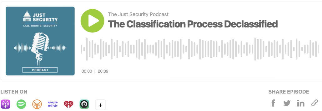 The Just Security Podcast: The Classification Process Declassified