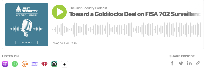 The Just Security Podcast: Toward a Goldilocks Deal on 702 Surveillance ...