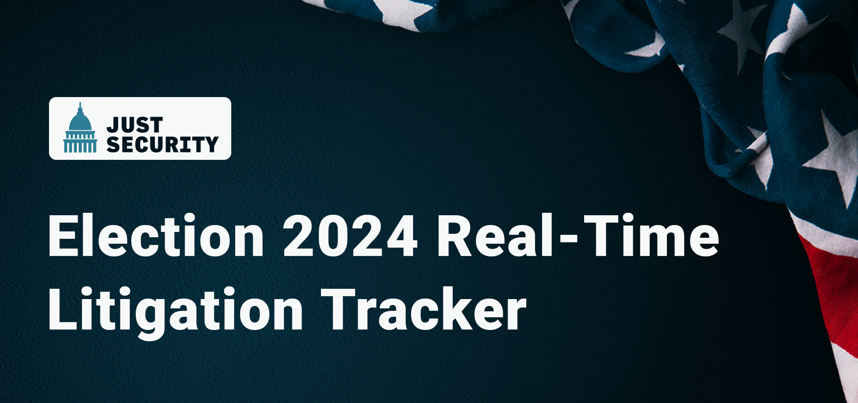 Election 2024 Real-Time Litigation Tracker